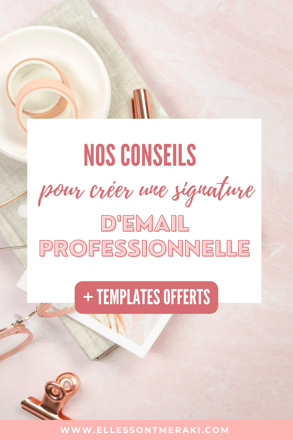 Comment créer une signature d'email professionnelle et stylée