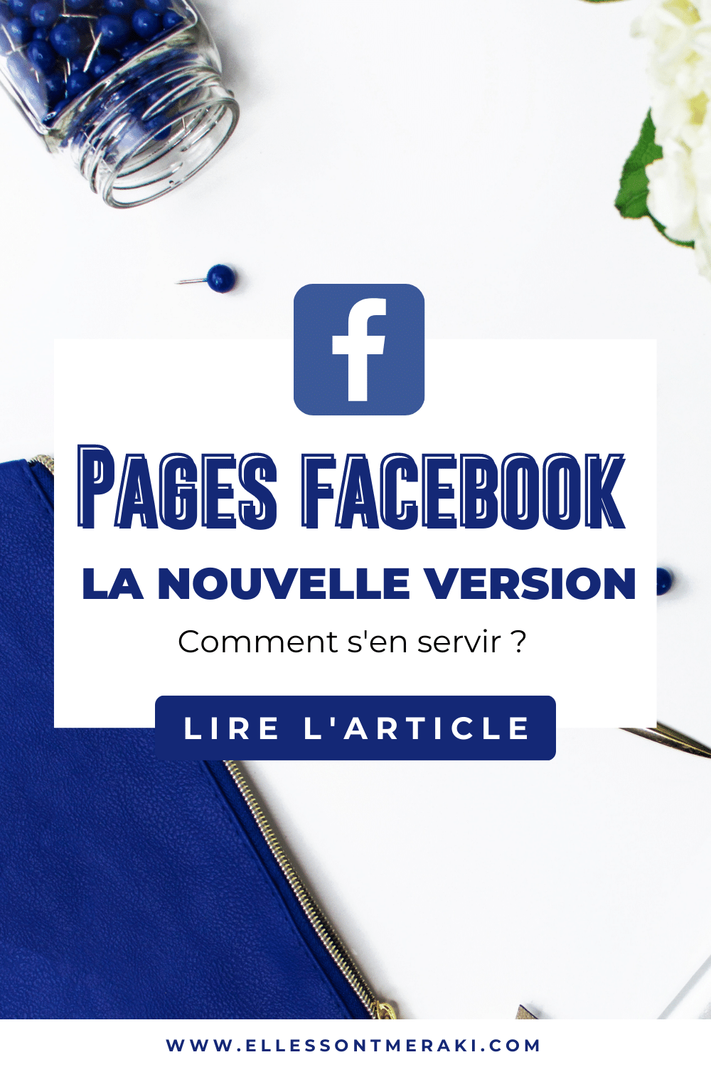 L’essentiel à savoir sur la nouvelle version des Pages Facebook
