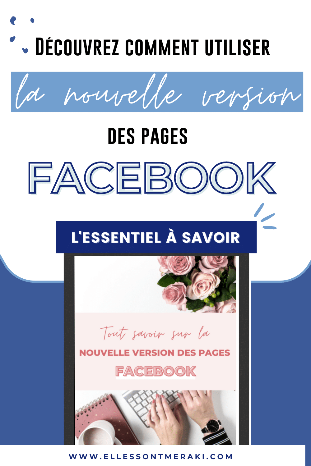 L’essentiel à savoir sur la nouvelle version des Pages Facebook