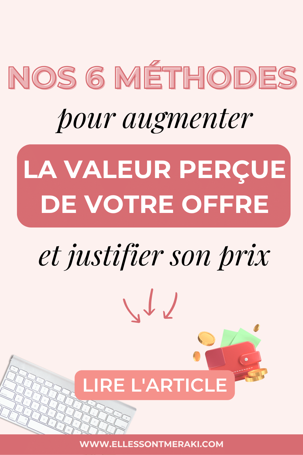 Comment justifier le prix de son offre et augmenter la valeur perçue